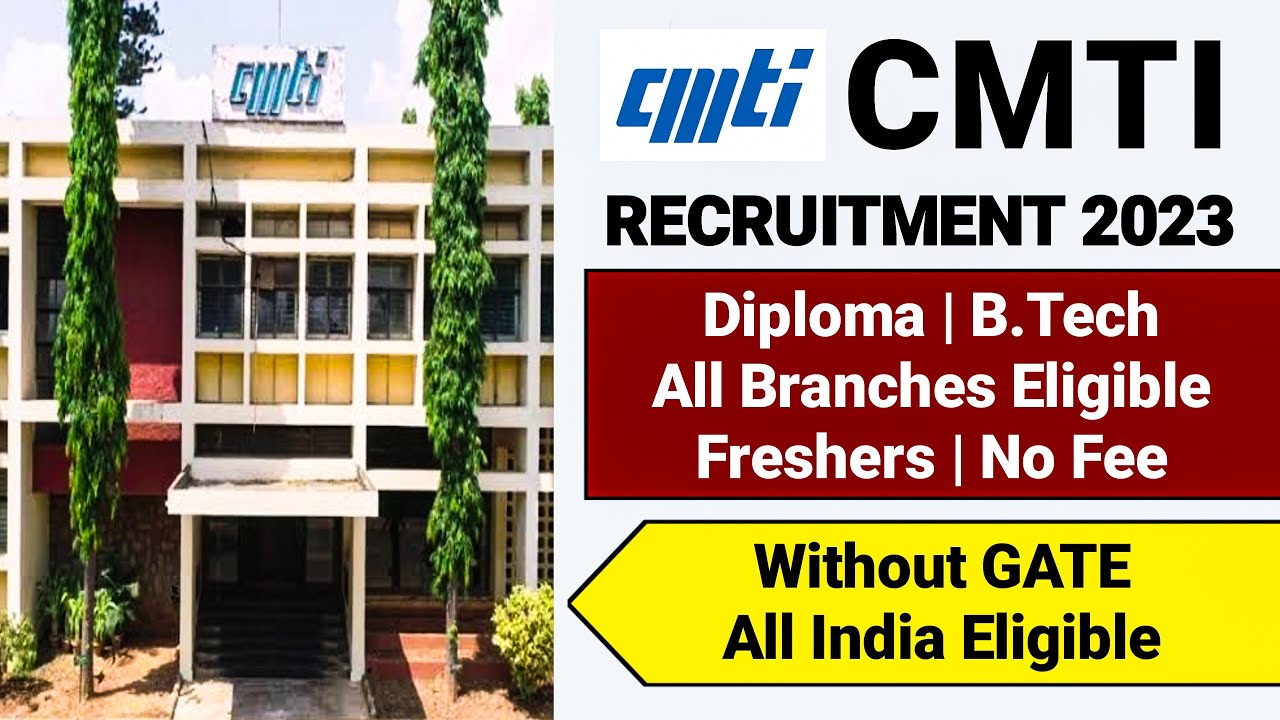 CMTI Recruitment 2023|CMTI Vacancy 2023|CMTI Jobs Vacancy 2023|CMTI ...