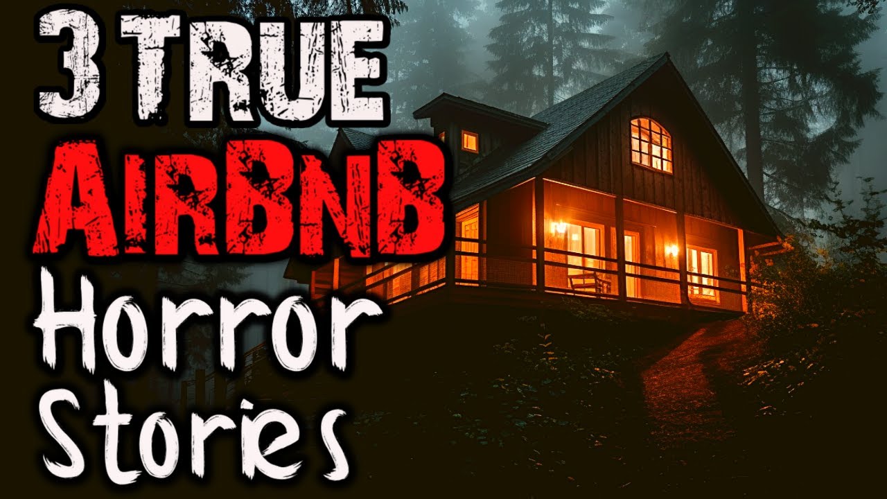Scary Air Bnb Horror Stories That Will Keep You Up At Night - YouTube