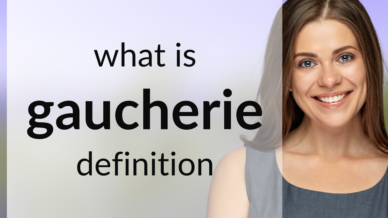 Gaucherie — meaning of GAUCHERIE - YouTube