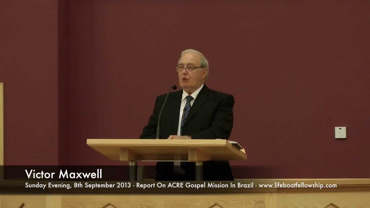 Report On ACRE Gospel Mission In Brazil - Victor Maxwell - YouTube