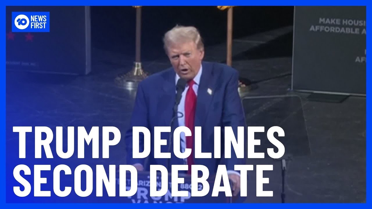 Trump Declines Second Debate With Kamala Harris | 10 News First - YouTube