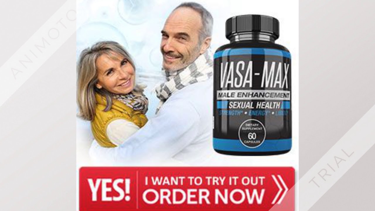 https://unitedsupplementreviews.com/vasa-max-male-enhancement/ - YouTube