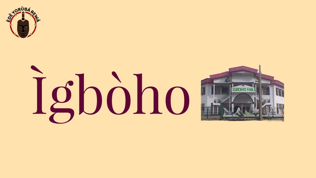 IGBOHO - How To Pronounce and Write Towns and Cities Names In ...