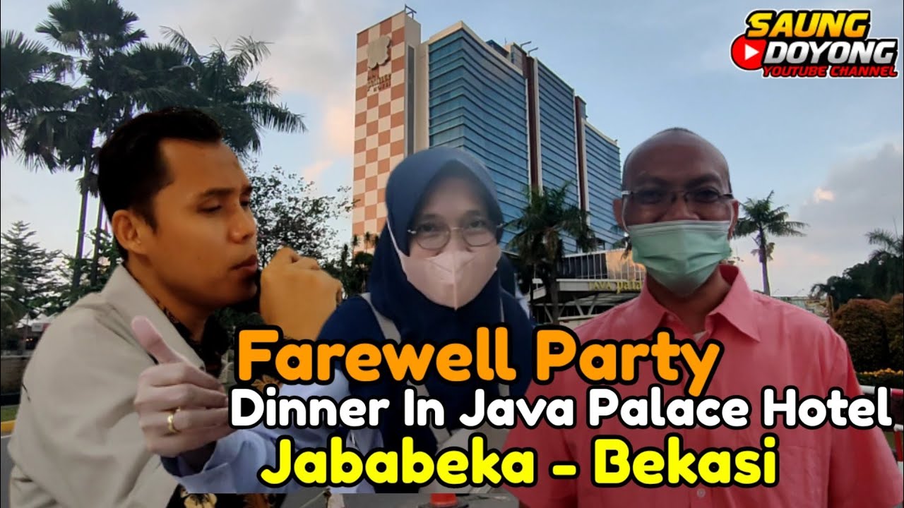 Farewell Party In Java Palace Hotel Jababeka || Vlog dinner in Java ...