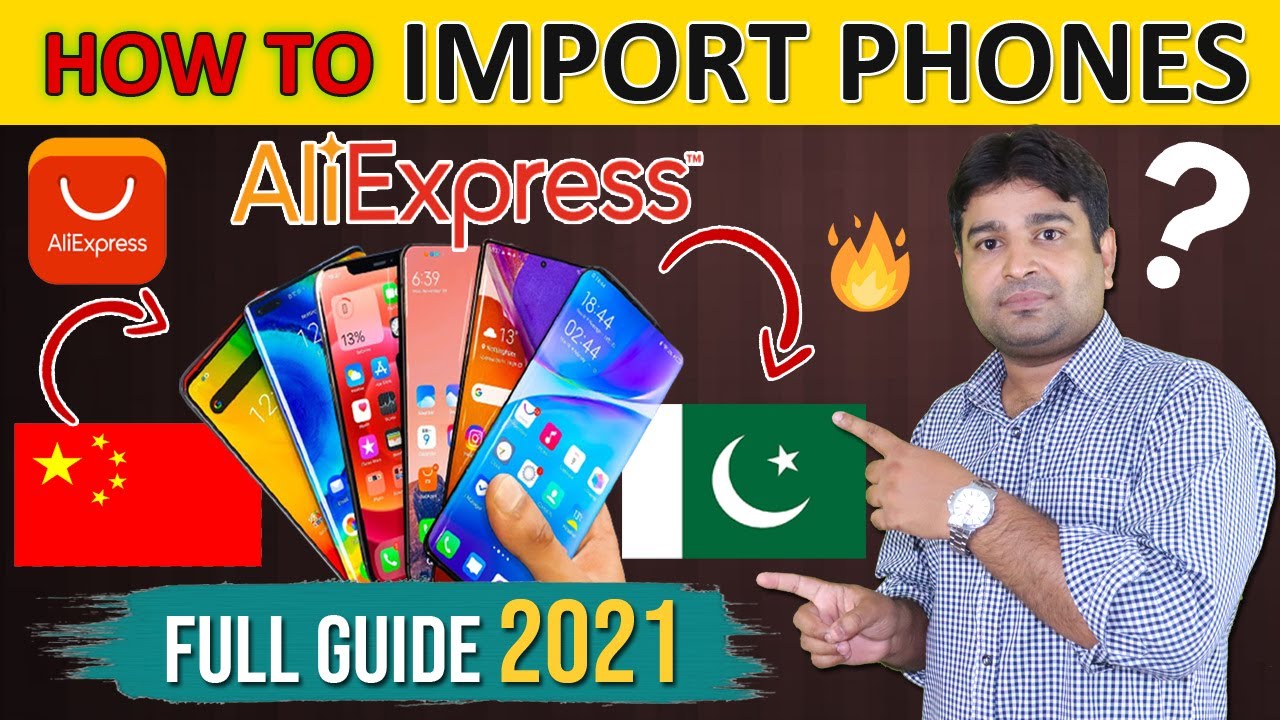 How To Import Smartphones From China or AliExpress To Pakistan - My ...