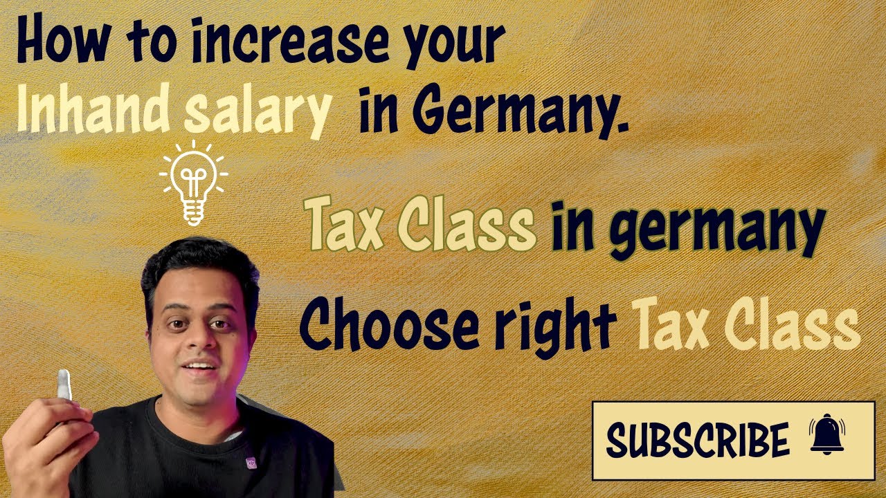 Increase Inhand salary in Germany | German Tax Classes | How to CHANGE your Tax Class? | India ...