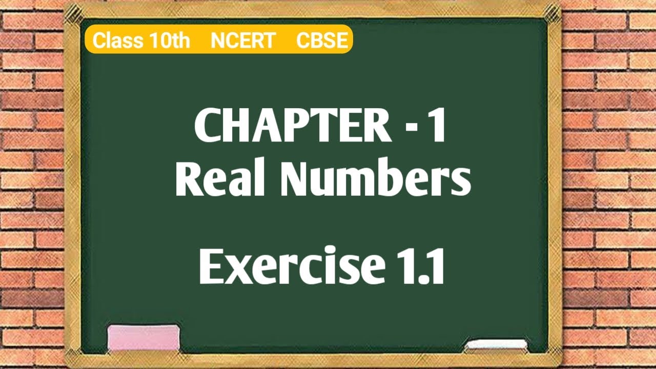 Real Numbers Class 10 NCERT CBSE CHAPTER 1 YouTube Real Numbers Class 10 NCERT CBSE CHAPTER 1 YouTube