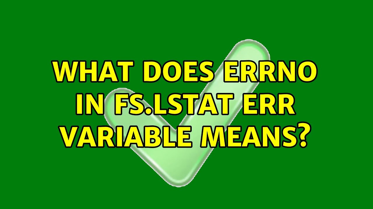 What Does Errno In Fs lstat Err Variable Means YouTube What Does Errno In Fs lstat Err Variable Means YouTube