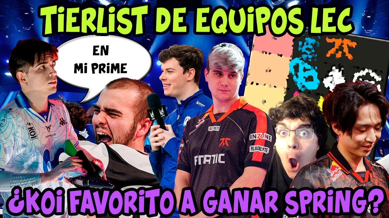 ¿Quién ganará este split de la LEC? Tierlist equipos Spring 2025 ...
