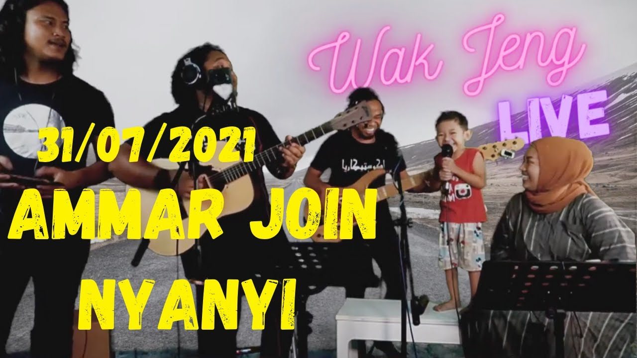 Wak Jeng Live Busking - 31/07/2021 - AMMAR Join Nyanyi 1st Time - YouTube