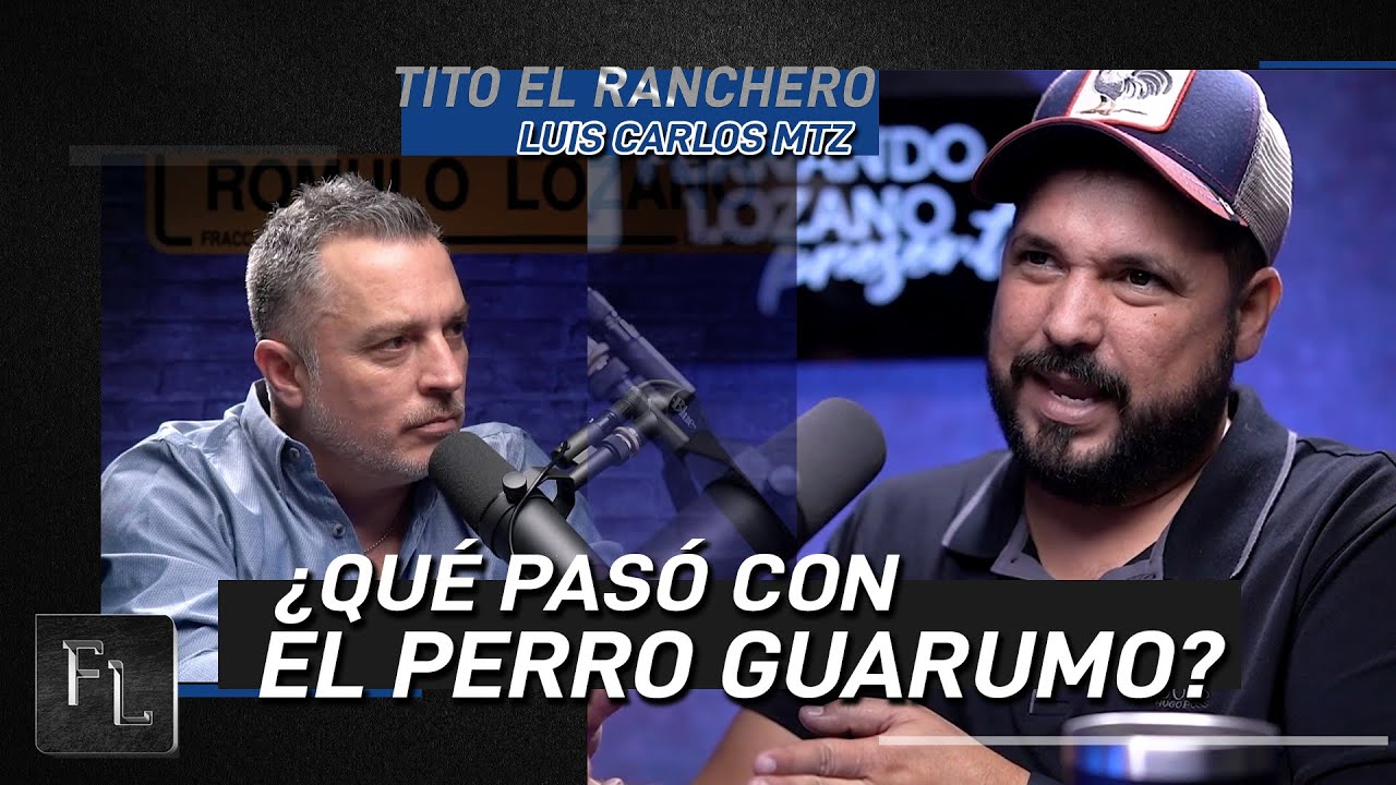 Por qué te saliste de trabajar con el Perro Guarumo | Tito el Ranchero ...