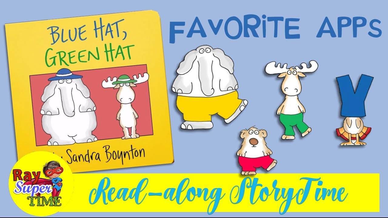 Story Time - Blue Hat, Green Hat by Sandra Boynton Interactive app ...