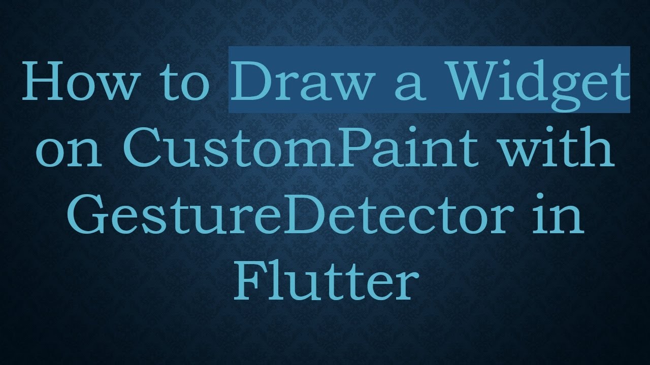 How to Draw a Widget on CustomPaint with GestureDetector in Flutter - YouTube
