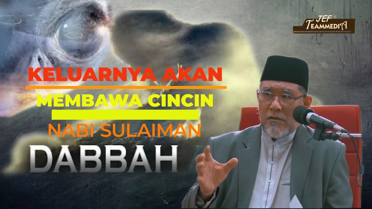 Dabbah Akan Membawa Cincin Dan Tongkat Nabi Sulaiman | Dato' Dr. Danial ...