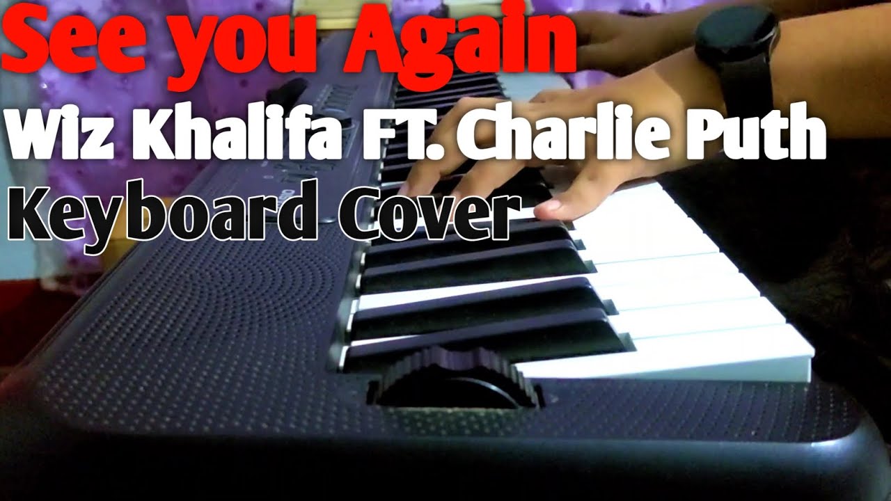 See you Again Wiz Khalifa FT.Charlie Puth | Keyboard Casio Ct s300 ...
