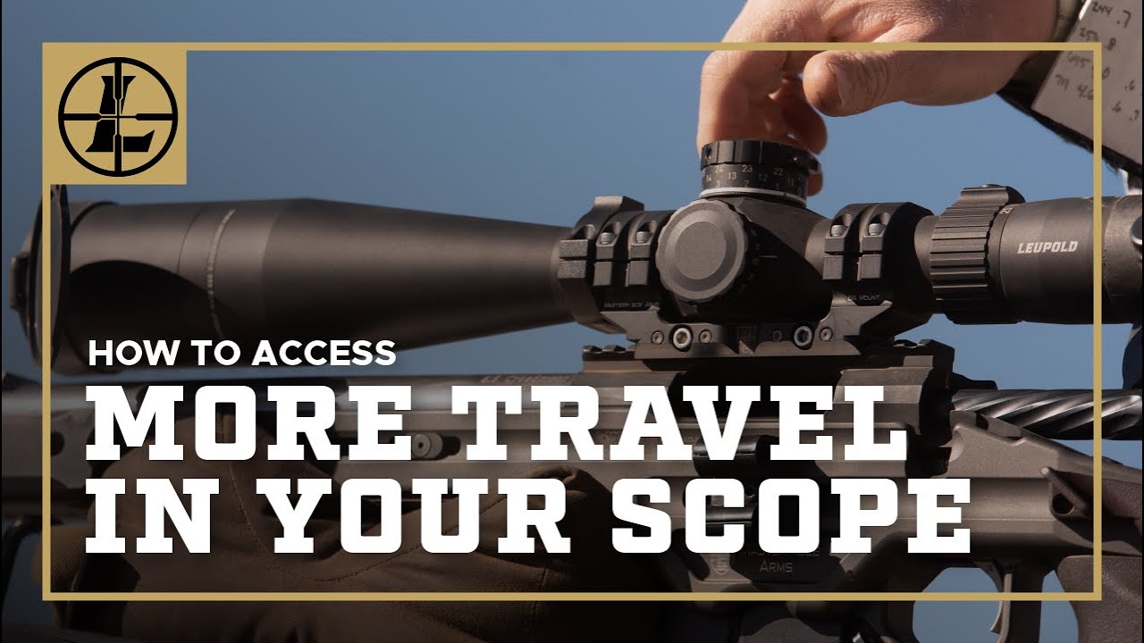 How To Access More Travel in Your Rifle Scope - YouTube