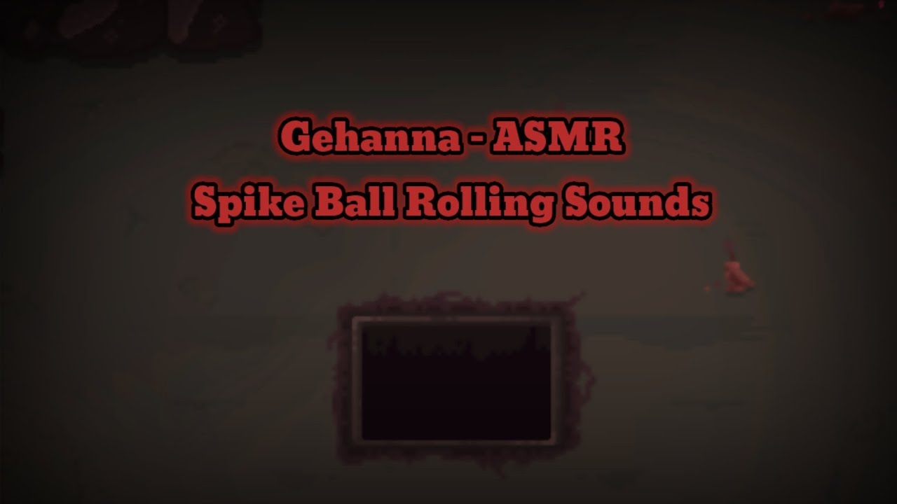 Gehanna - ASMR [Spike Ball Rolling Sounds] - YouTube