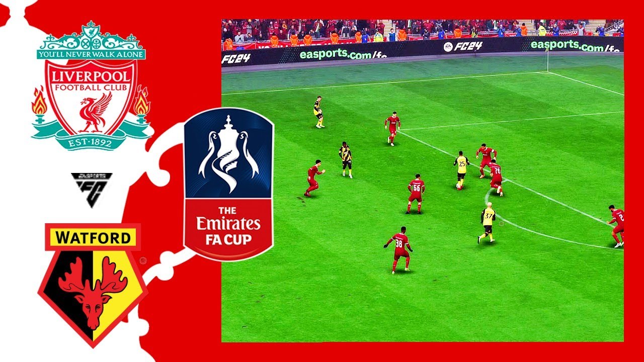 Liverpool vs Watford Emirates FA Cup FC 24 - YouTube