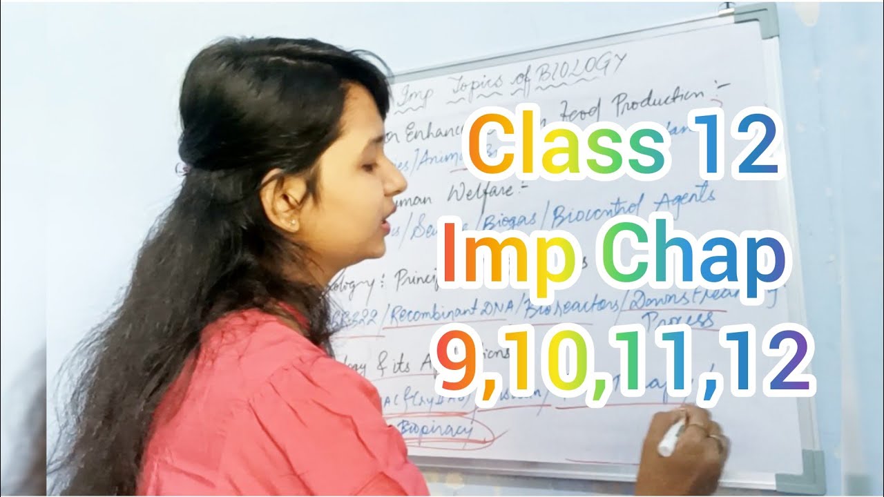 Class 12th Biology Imp chap 9,10,11,12 - YouTube