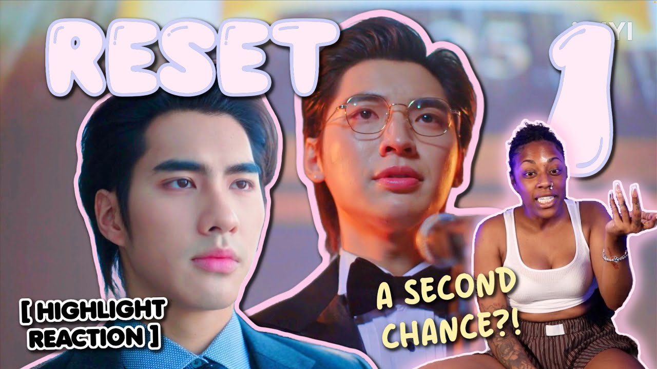 RESET THE SERIES EP 1 [ HIGHLIGHT REACTION ] - YouTube