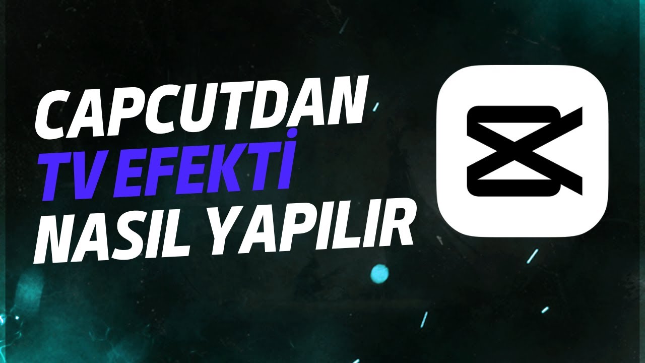 TV EFEKTİ NASIL YAPILIR | CAPCUT TUTORİAL - YouTube
