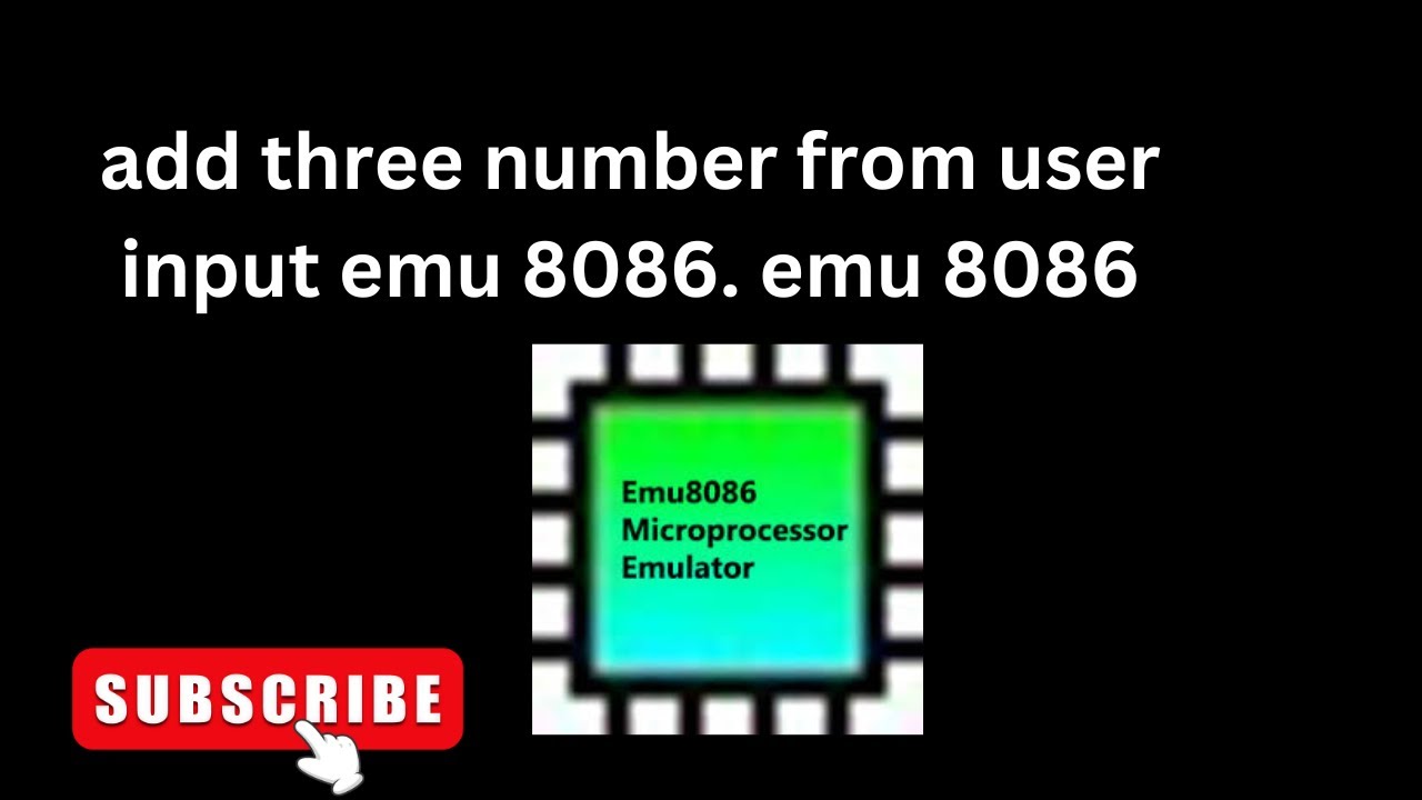 add three number from user input emu 8086 - YouTube