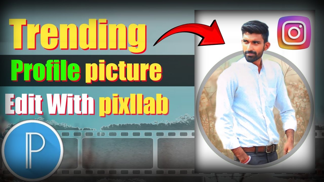 How to make trending profile picture in pixllab in 5 mint - YouTube
