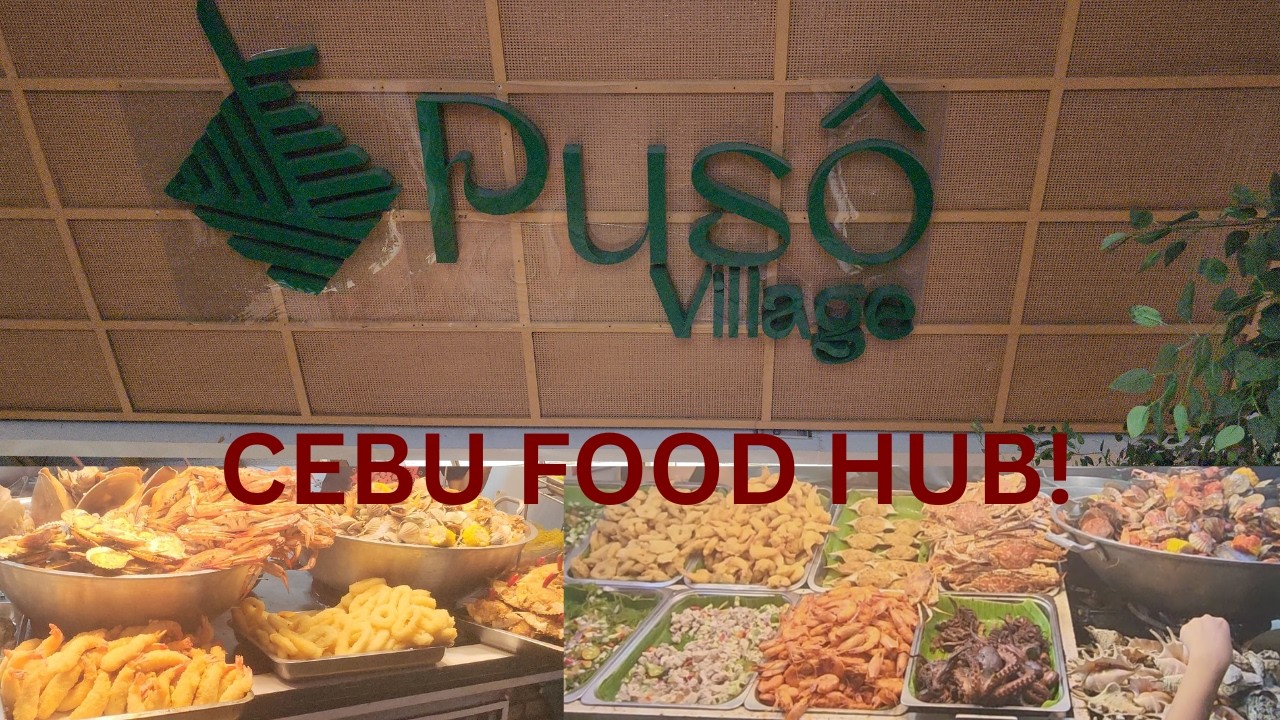 Puso Village Cebu at Noon | Ultimate Food Hub Walking Tour & Local Eats ...