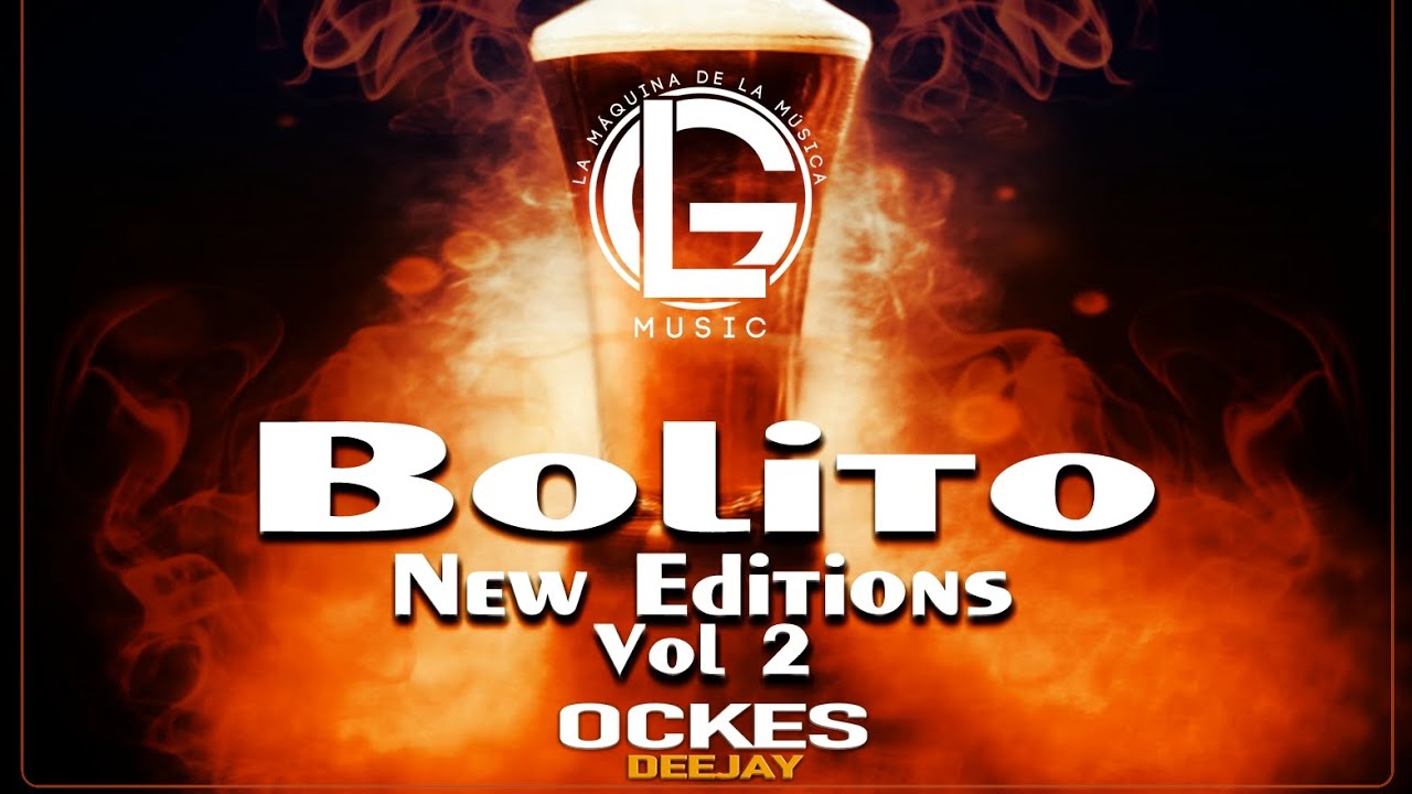 Bolito New Editions Vol 2 - Ockes DJ LG Music The Old School 2023 - YouTube