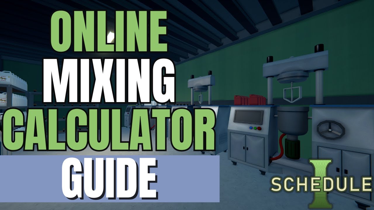 Schedule 1 - Online Mixing Calculator Guide. Master the Best Mixes ...