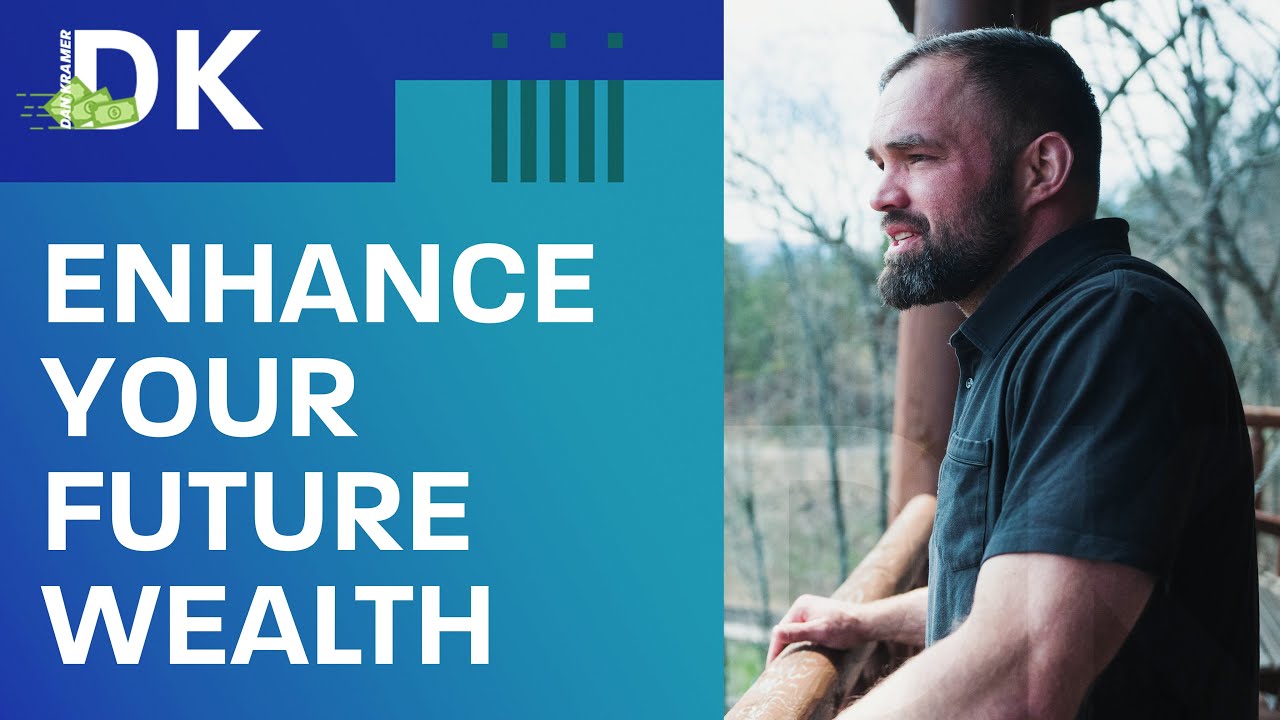 Enhance your future wealth Dan Kramer - YouTube