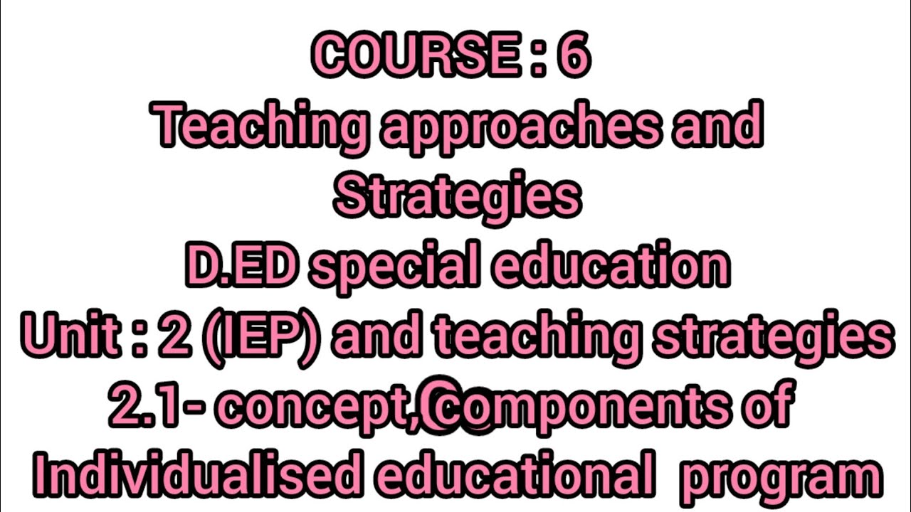 unit -2 individualised educational programme and teaching strategies - YouTube
