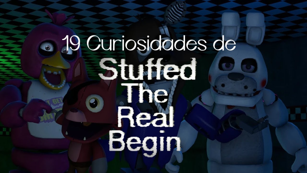 19 Curiosidades de Stuffed 1: The Real Begin (Fnaf fangame) - YouTube