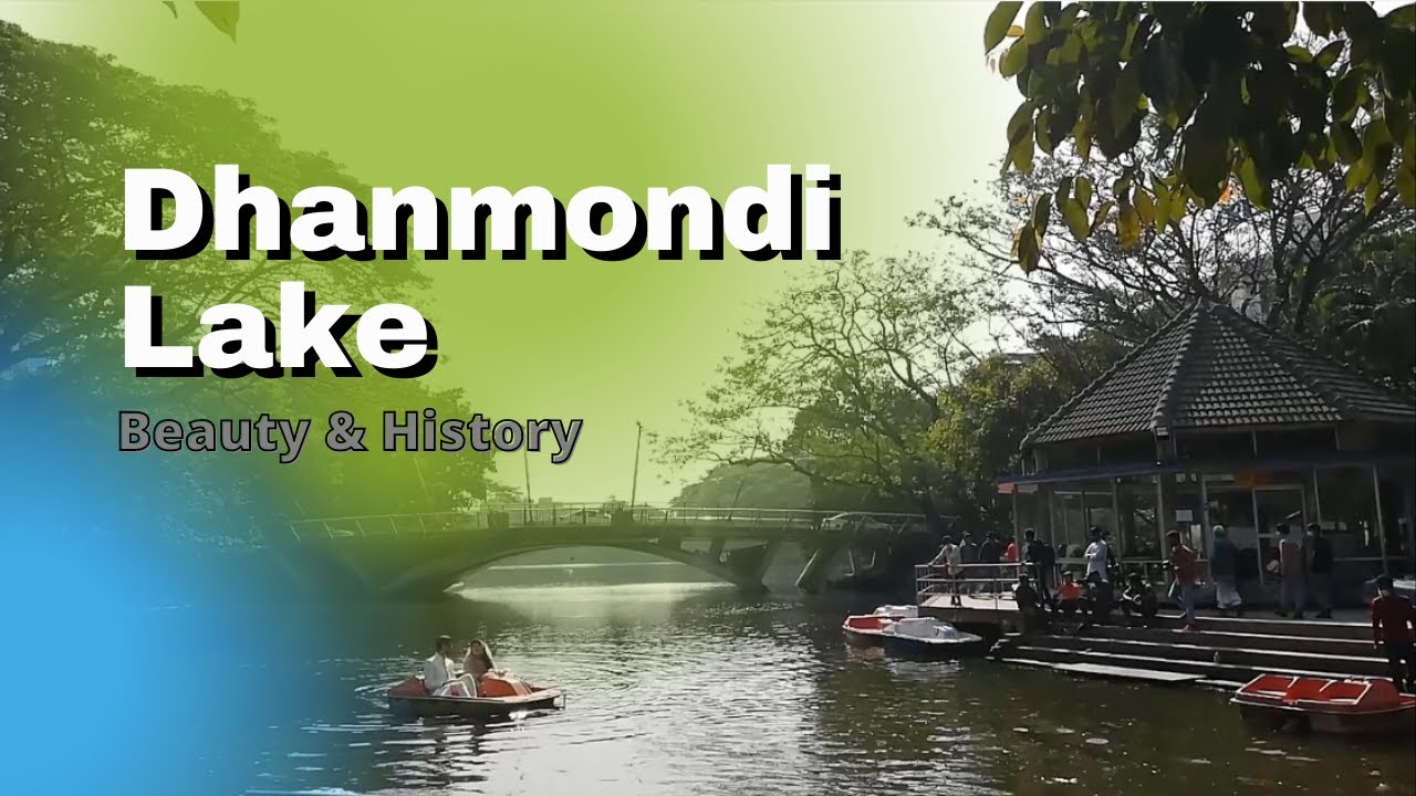 Dhanmondi 32 Lake | History & Scenic Beauty of Dhanmondi Lake ...