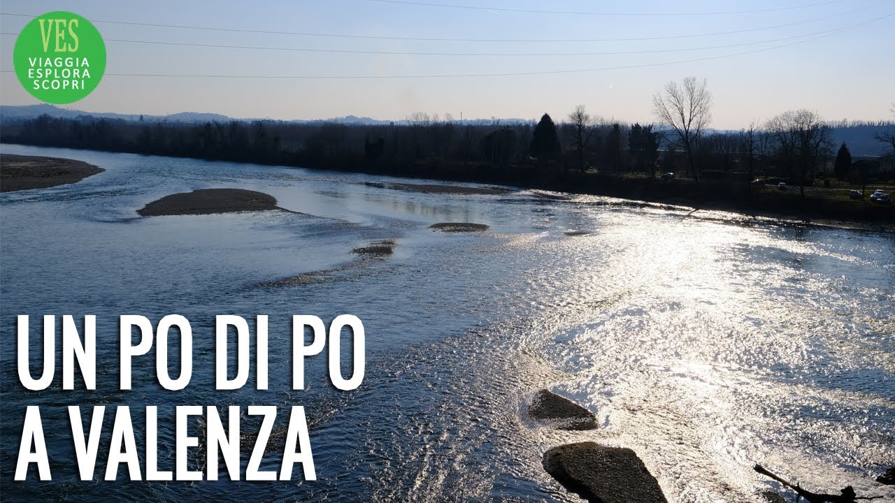 🇮🇹 VALENZA E IL SUO FIUME PO - YouTube
