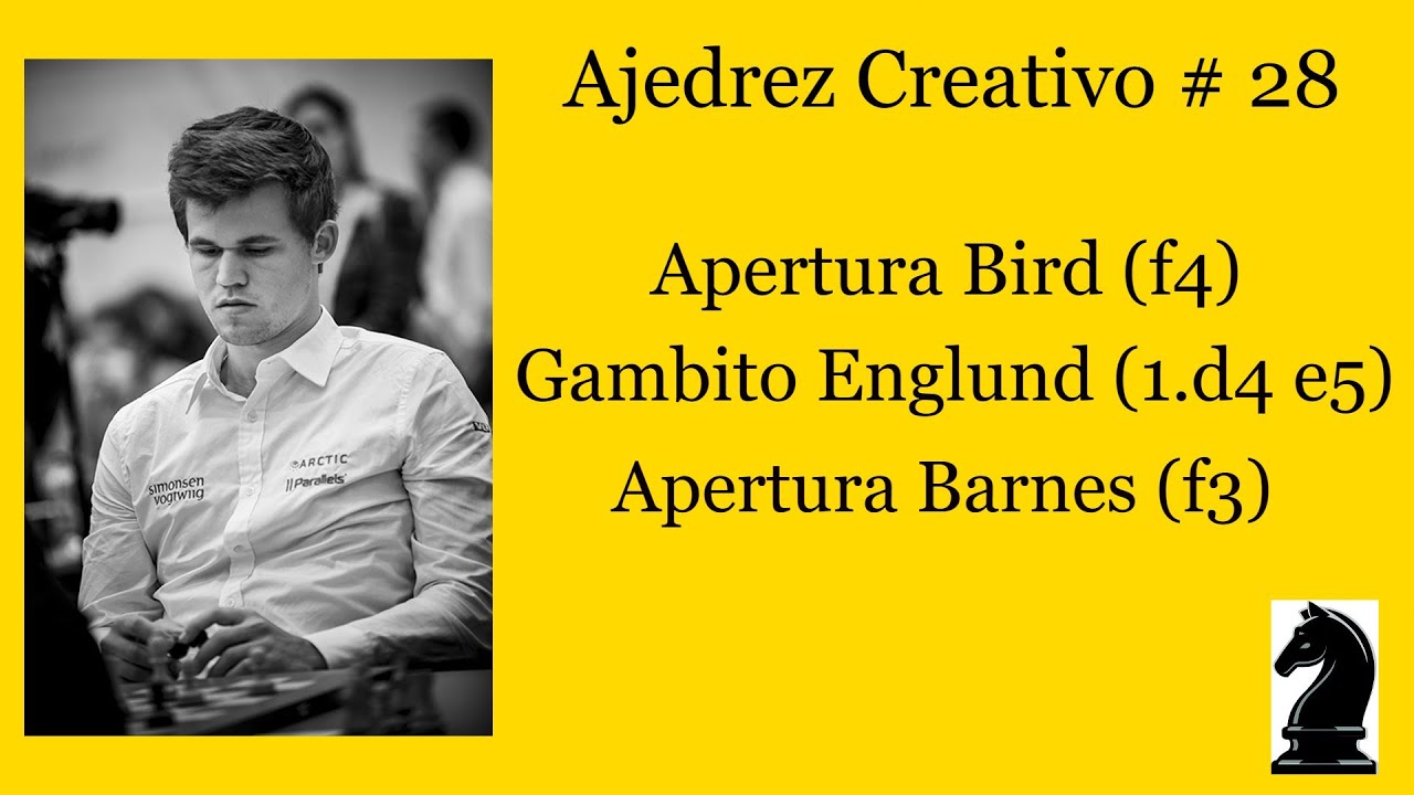 Ajedrez Creativo # 28 / Apertura Bird (f4) Gambito Englund (1.d4 e5 ...