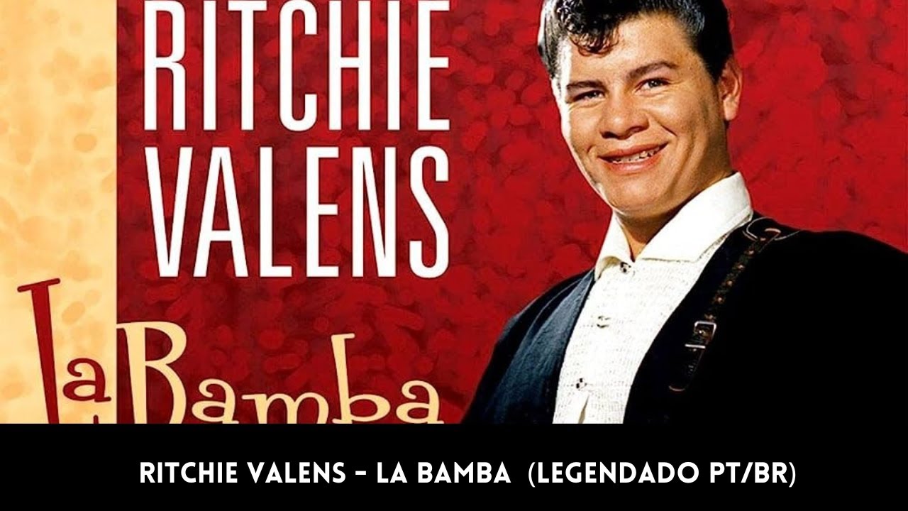 Ritchie Valens - La Bamba (Legendado PT/BR) - YouTube
