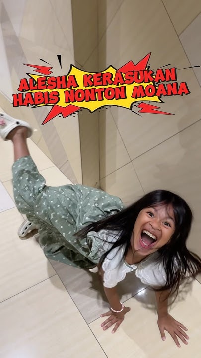 ALESHA KERASUKAN HABIS NONTON MOANA #shorts #shortvideo - YouTube