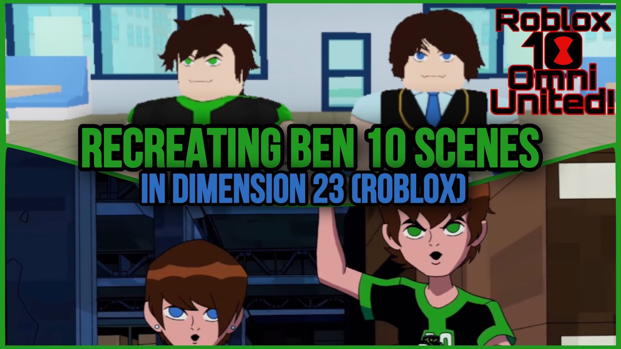 RECREATING BEN 10 SCENES IN DIMENSION 23! | Episode 1: "Pilot ...