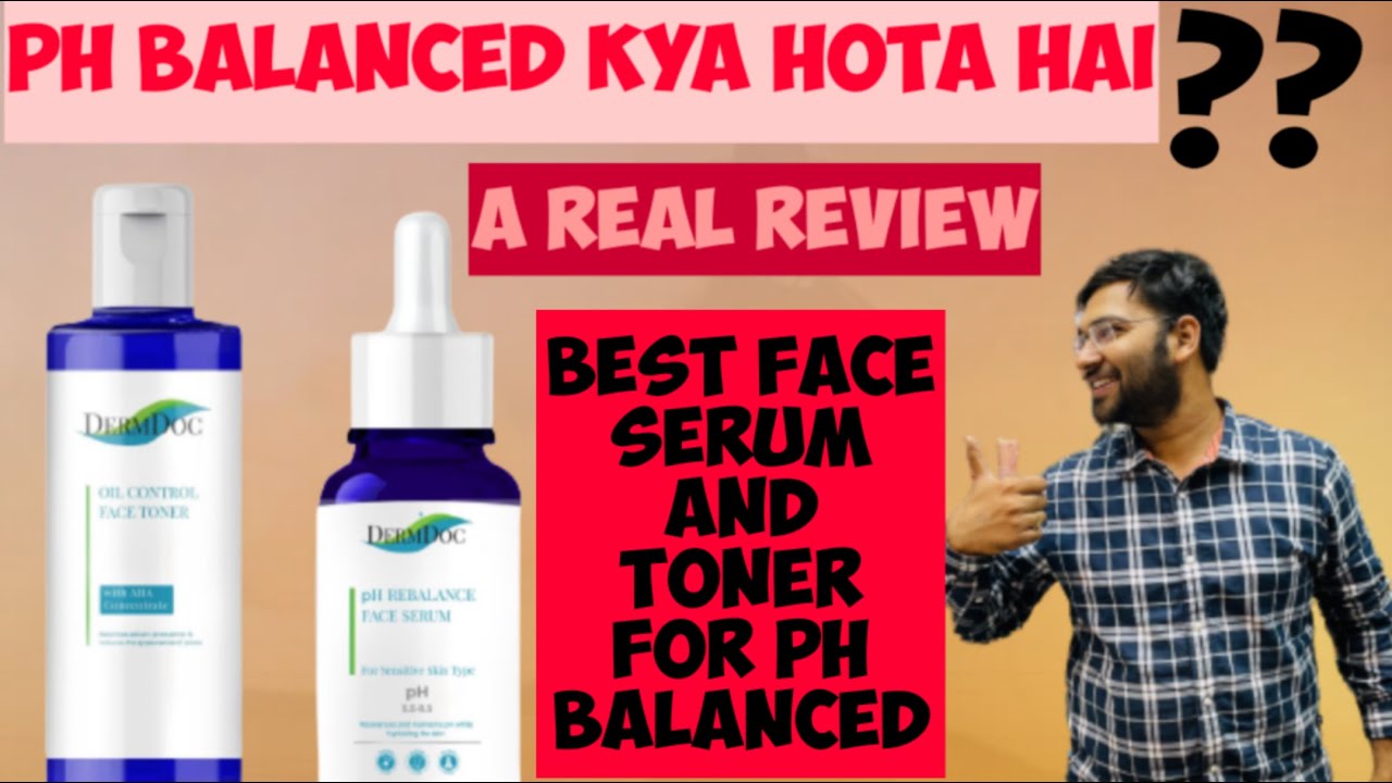 Dermadoc face toner and ph balanced serum||best for skin hydrating||ph ...