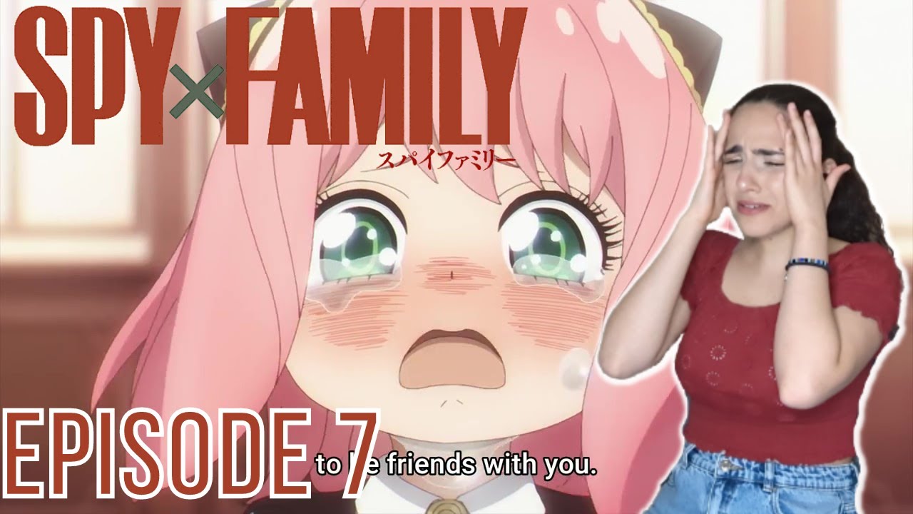 ANYA CRIES AGAIN - I CAN'T | Spy x Family Episode 7 Reaction - YouTube