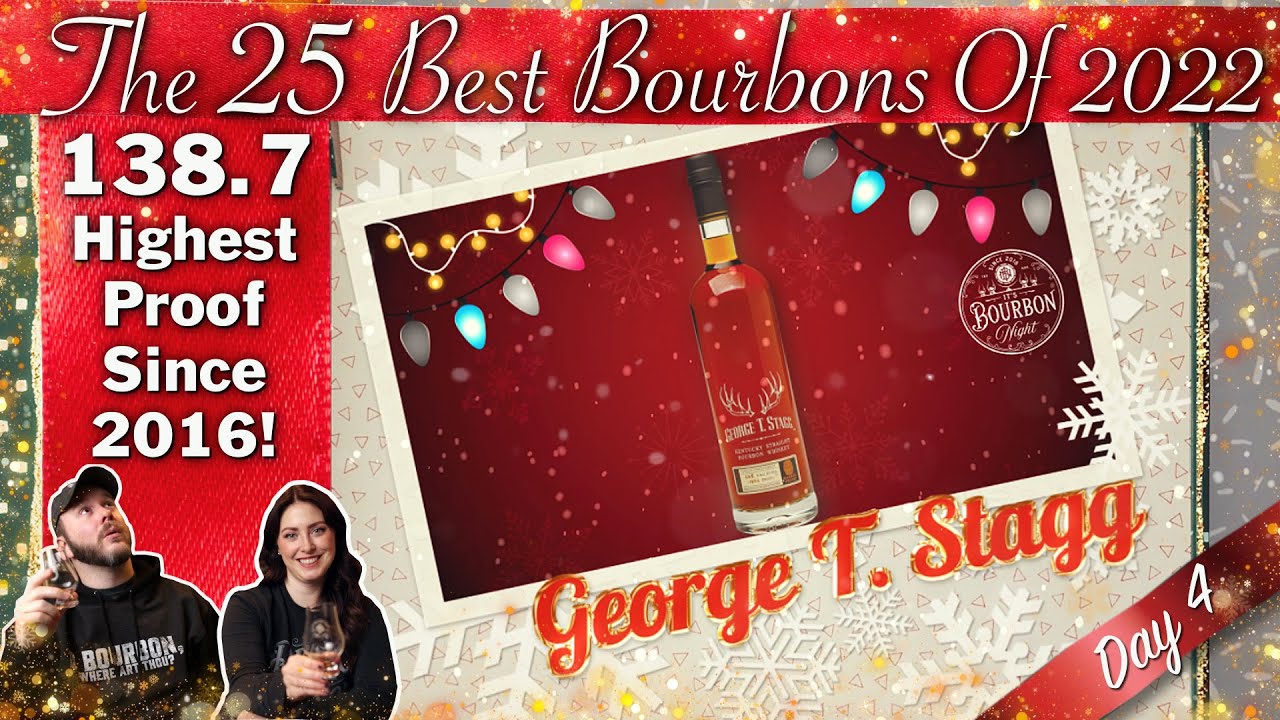 George T. Stagg - The 25 Most Notable Bourbons of 2022 Day 4 - YouTube