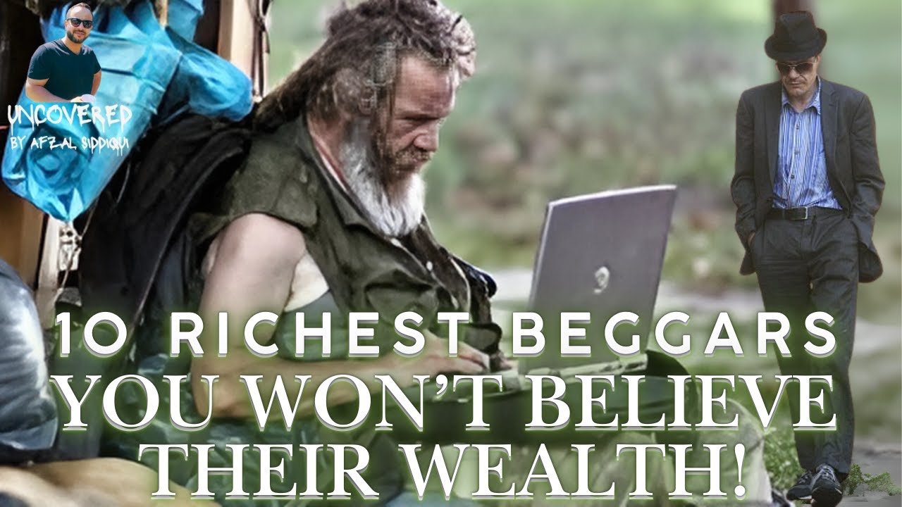 Top 10 Millionaire Beggars: Stories That Will Shock You! - YouTube