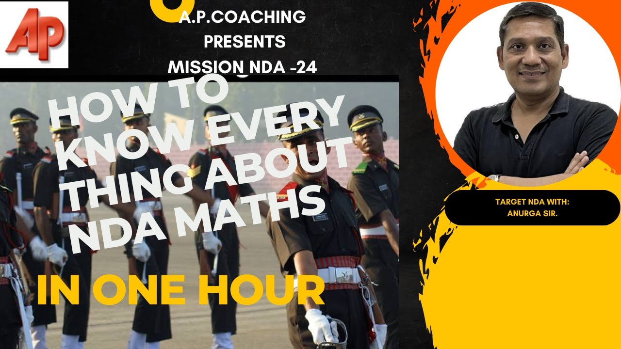 NDA PREP 2024|ALL ABOUT THE NDA EXAM-1|MATHS SYLLABUS|ONE HOUR VIDEO| - YouTube