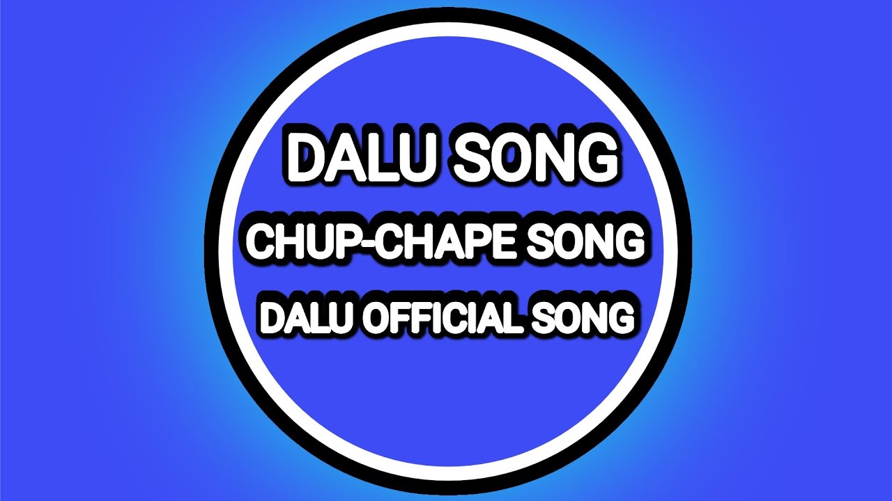 || CHUP-CHAPE || #DALU_SONG || #DALU_OFFICIAL_SONG || @rootsdofficial ...