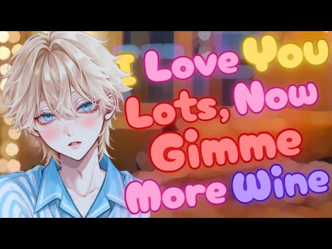 [M4M] Drunk Boyfriend Wants More Wine And Wants To Love You Lots [ASMR]
