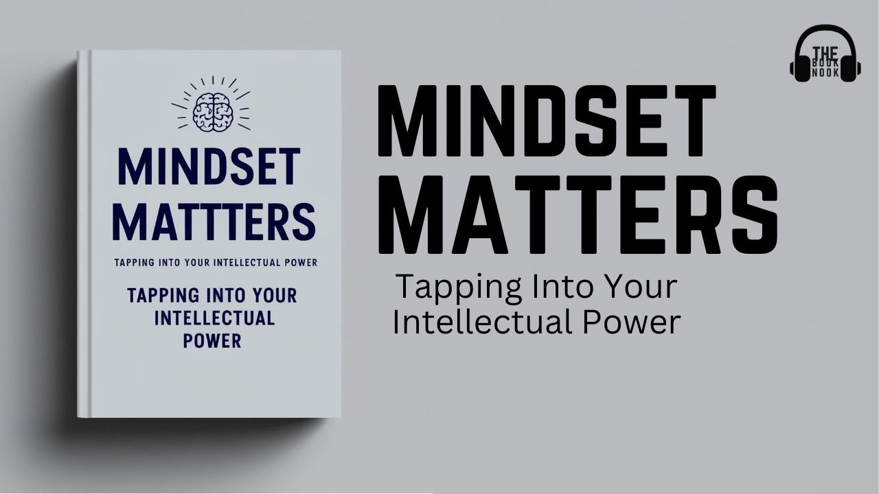 Mindset Matters: Tapping Into Your Intellectual Power - YouTube