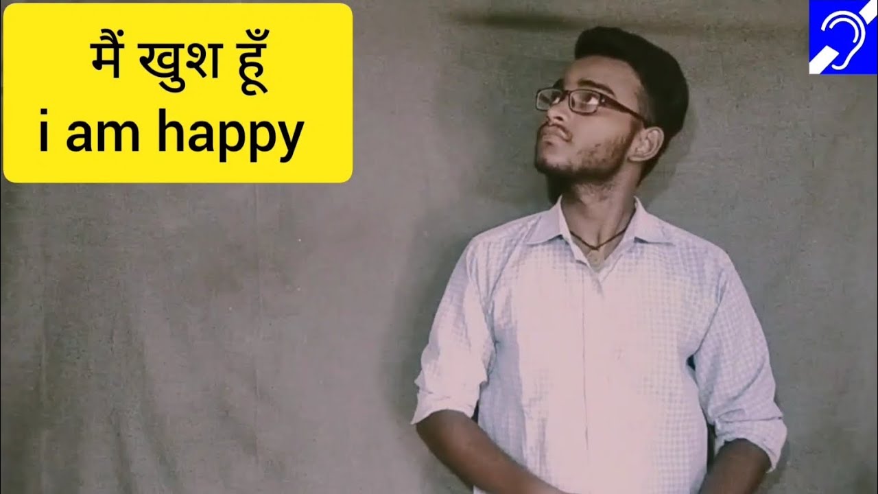 DEAF:- I am || I am happy || in words meaning with Indian sign language ...