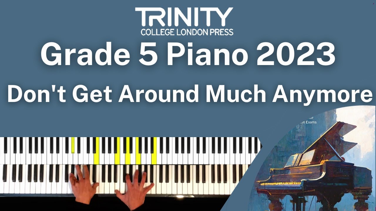 TRINITY Grade 5 Piano 2023 - Don't Get Around Much Anymore (Ellington ...