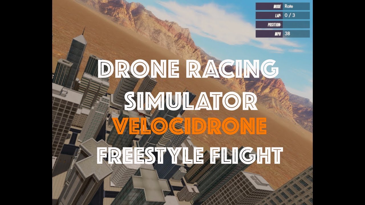 DRONE RACING SIMULATOR VELOCIDRONE - FREESTYLE FLIGHT (THE CITY) - YouTube